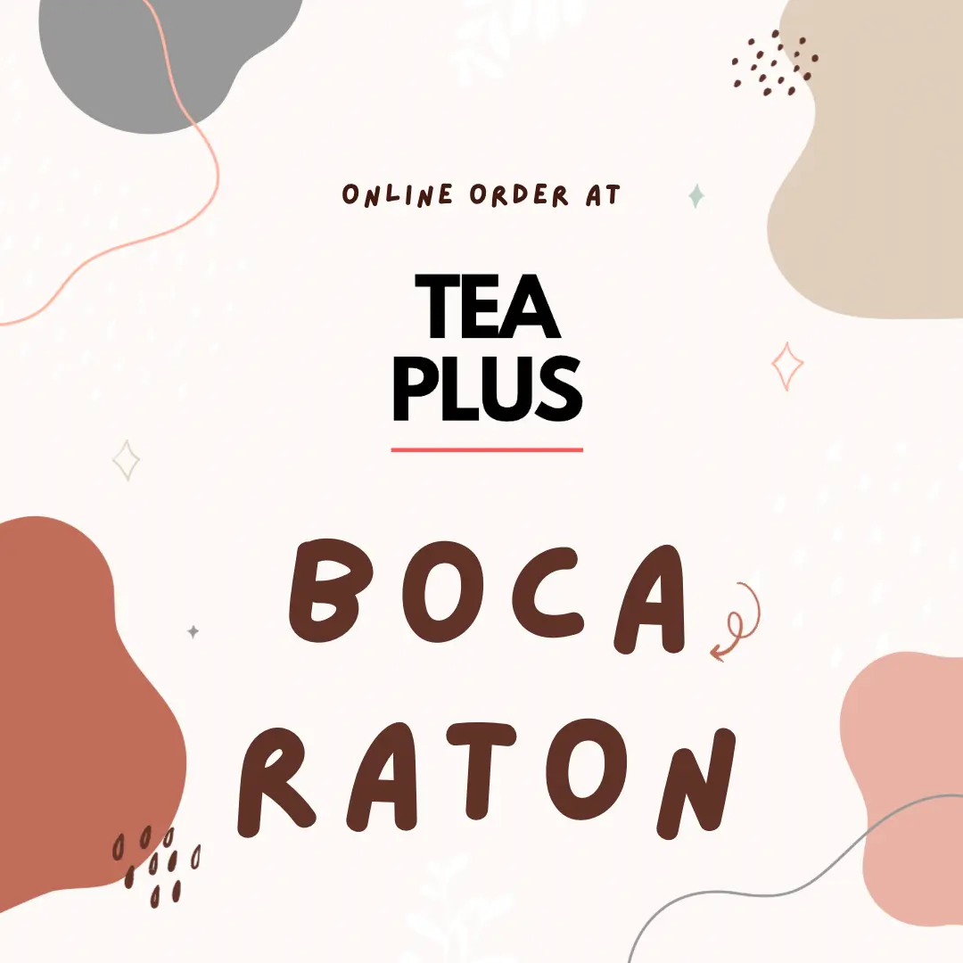 Tea Plus｜Online Order｜Boca Raton｜FL